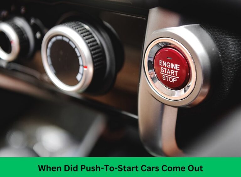 When Did Push-To-Start Cars Come Out: The Evolution of Keyless Ignition ...
